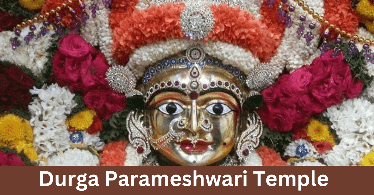 10 Powerful Revelations Of The Transcendent Durga Parameshwari Temple ...