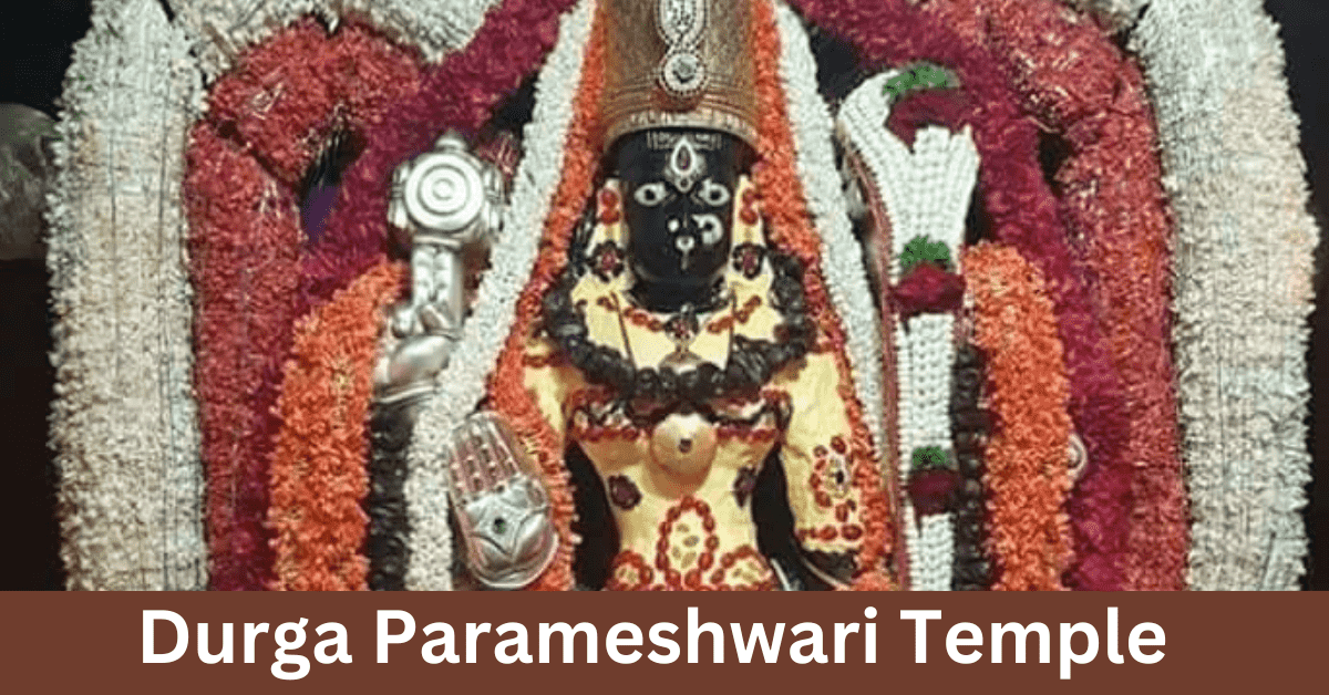 10 Powerful Revelations Of The Transcendent Durga Parameshwari Temple ...