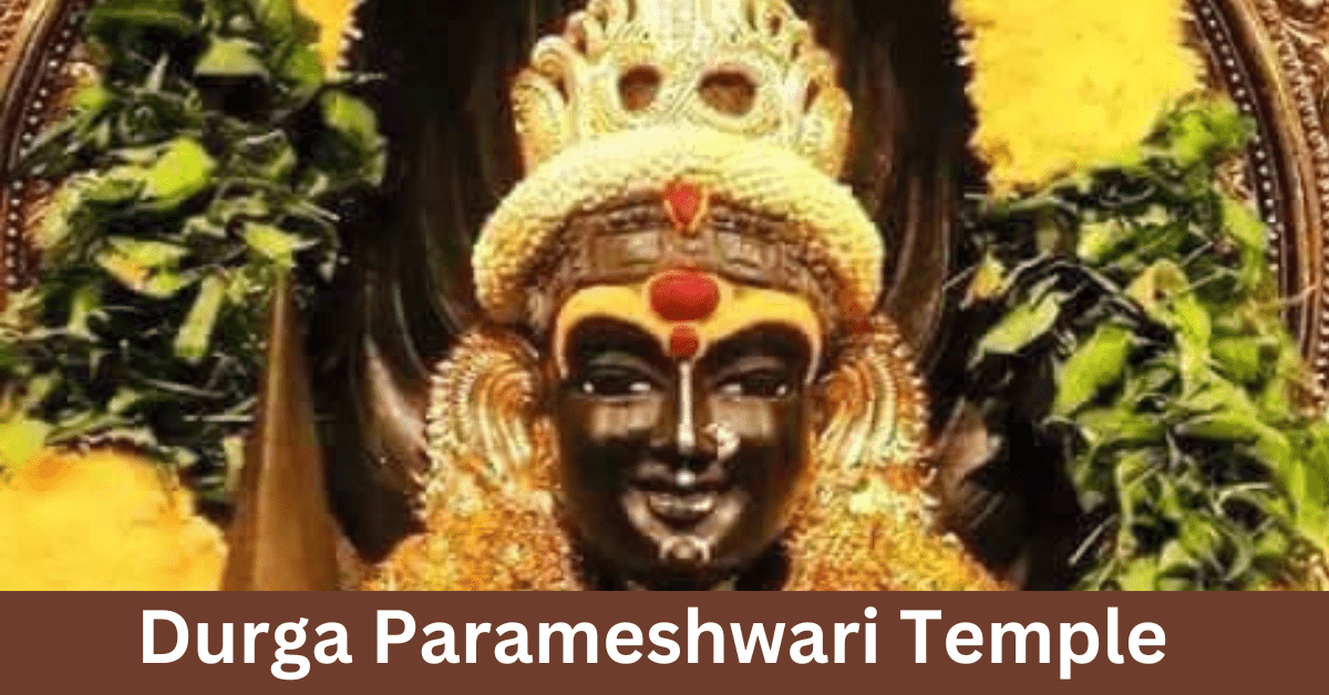 10 Powerful Revelations Of The Transcendent Durga Parameshwari Temple: A Spiritual Journey ...