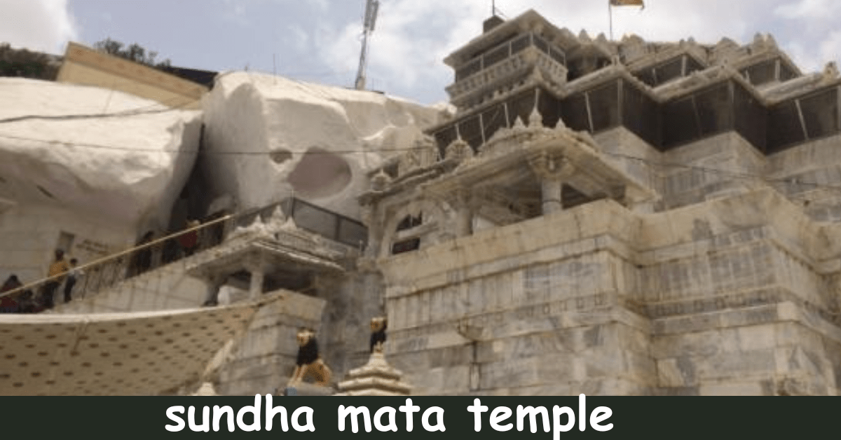 7 Astonishing Wonders Of Sundha Mata Temple: Unveiling The Divine ...