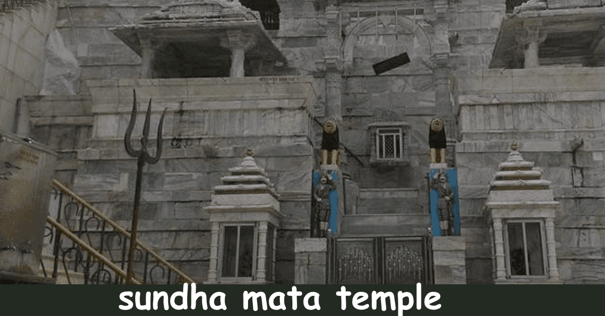 7 Astonishing Wonders Of Sundha Mata Temple: Unveiling The Divine ...