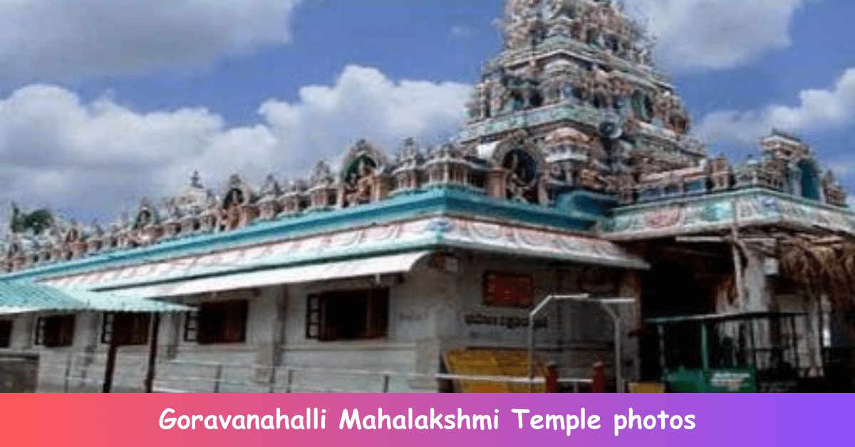 Goravanahalli Mahalakshmi Temple Photos: History, Legends, And ...